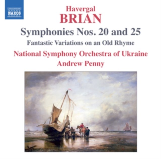 Havergal Brian: Symphonies Nos. 20 and 25 – Vinyl Castle