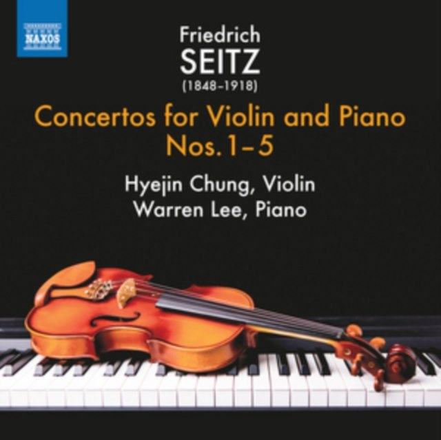 Friedrich Seitz: Concertos for Violin and Piano Nos. 1-5 – Vinyl Castle